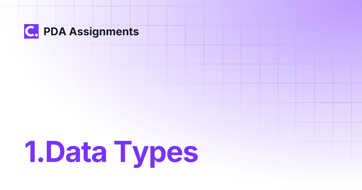 1.Data Types | PDA Assignments