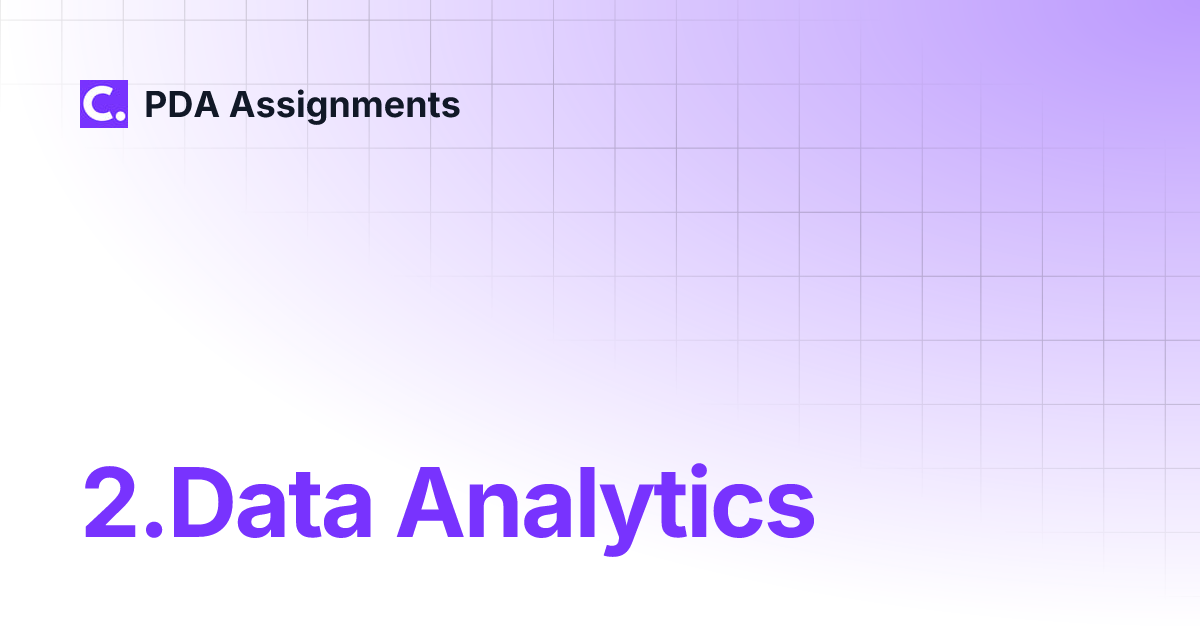 2.Data Analytics | PDA Assignments