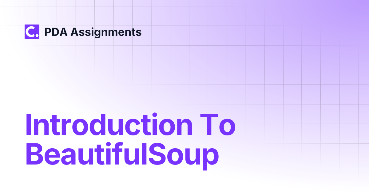 Introduction To BeautifulSoup | PDA Assignments