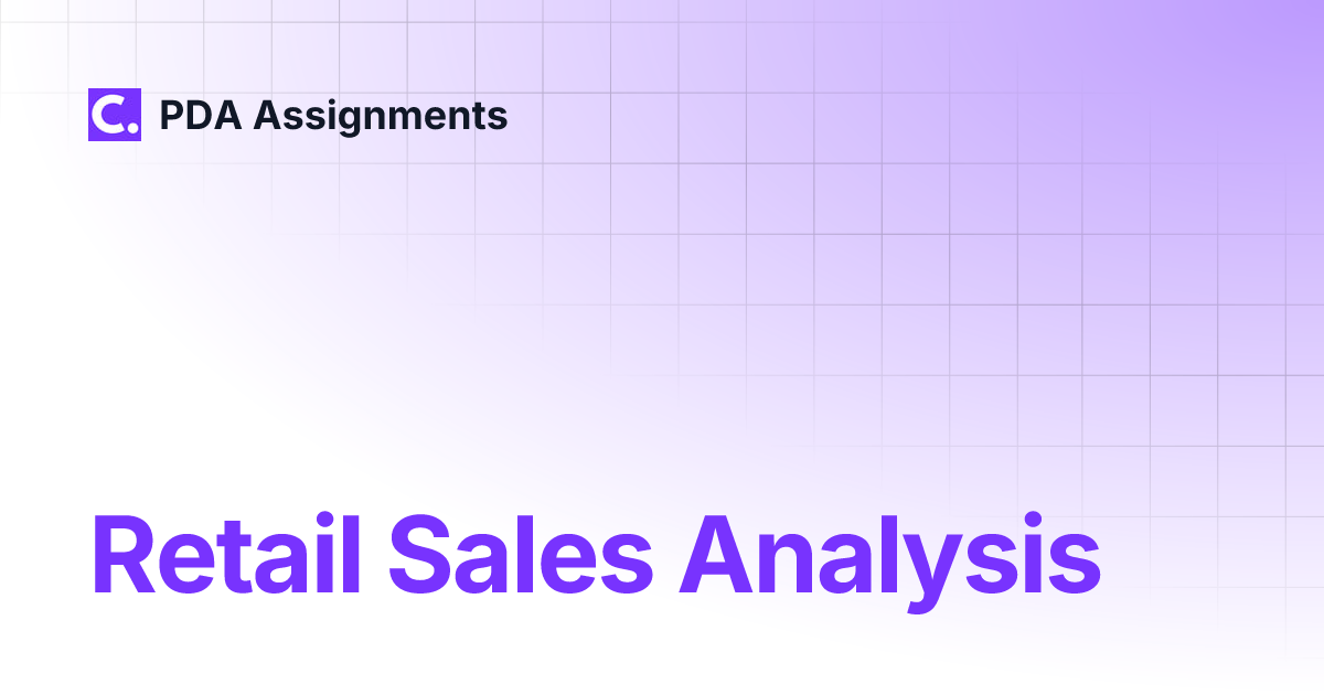 Retail Sales Analysis | PDA Assignments