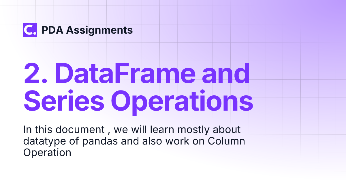 2. DataFrame and Series Operations | PDA Assignments