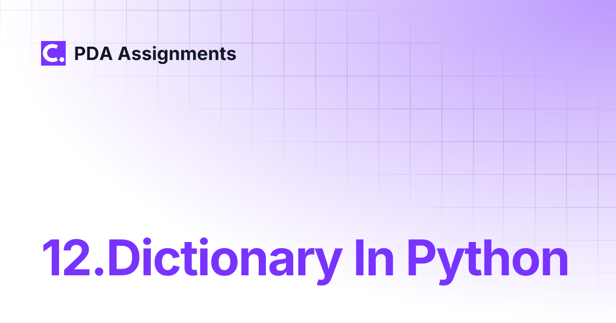 12.Dictionary In Python | PDA Assignments