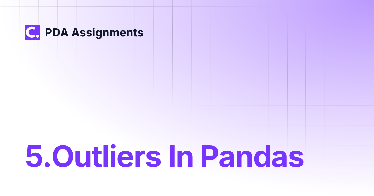 5.Outliers In Pandas | PDA Assignments