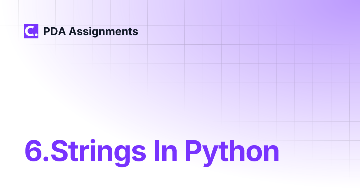 6.Strings In Python | PDA Assignments