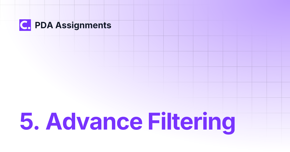 5. Advance Filtering | PDA Assignments