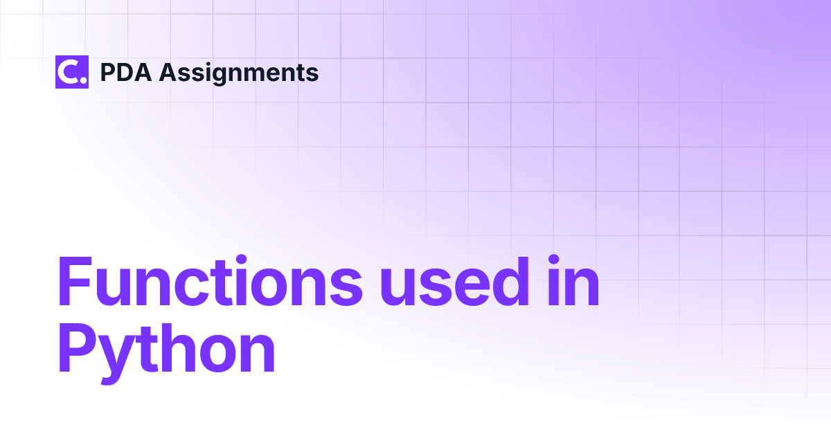 Functions used in Python | PDA Assignments