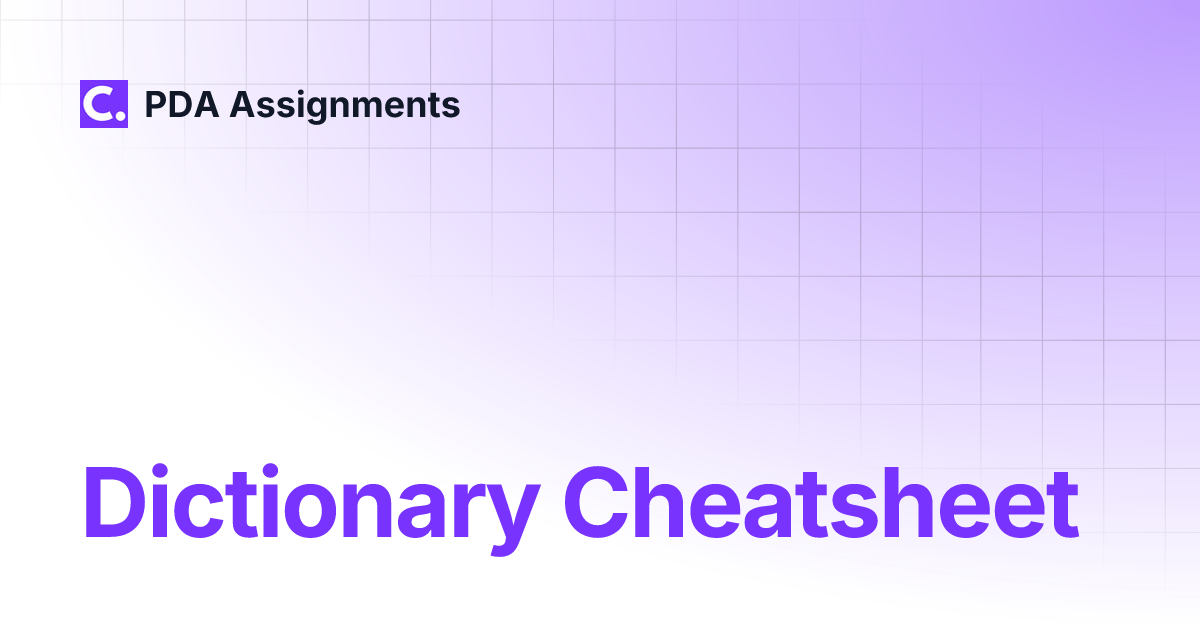Dictionary Cheatsheet | PDA Assignments